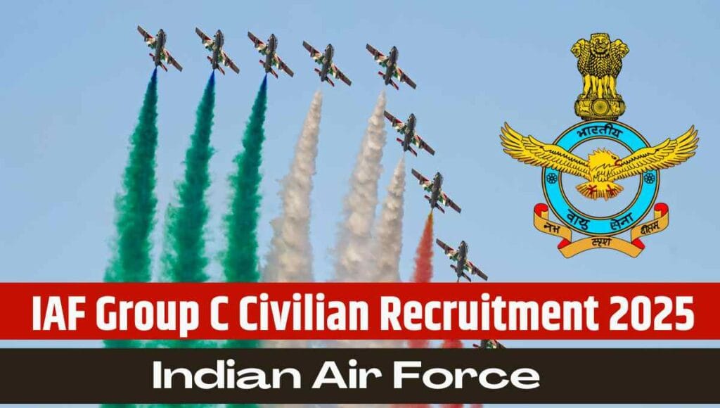 IAF Group C Civilian Recruitment 2025 Eligibility Details Application ...