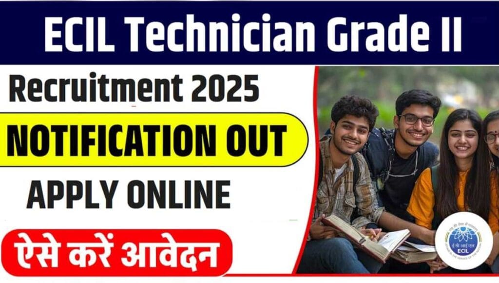 ECIL Technician Grade II Recruitment 2025 Eligibility Details Apply ...