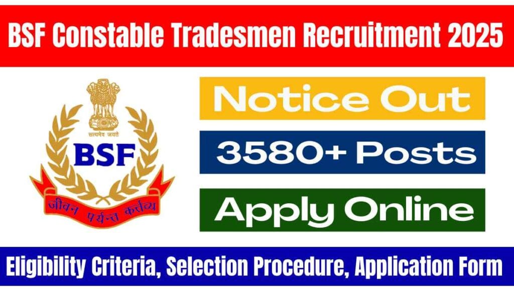 BSF Constable Tradesmen Recruitment 2025 Eligibility Details Apply ...