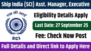 Ship India (SCI) Asst. Manager, Executive Recruitment 2025 Eligibility ...