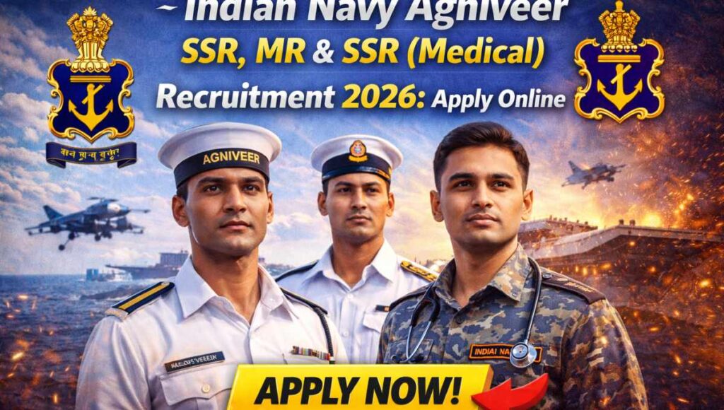 Indian Navy Agniveer SSR, MR & SSR (Medical) Recruitment 2026: Apply ...