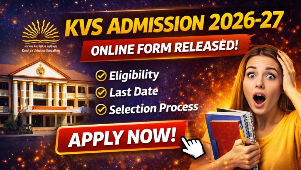 KVS Admission 2026-27 Online Form, Eligibility, Last Date, Selection ...